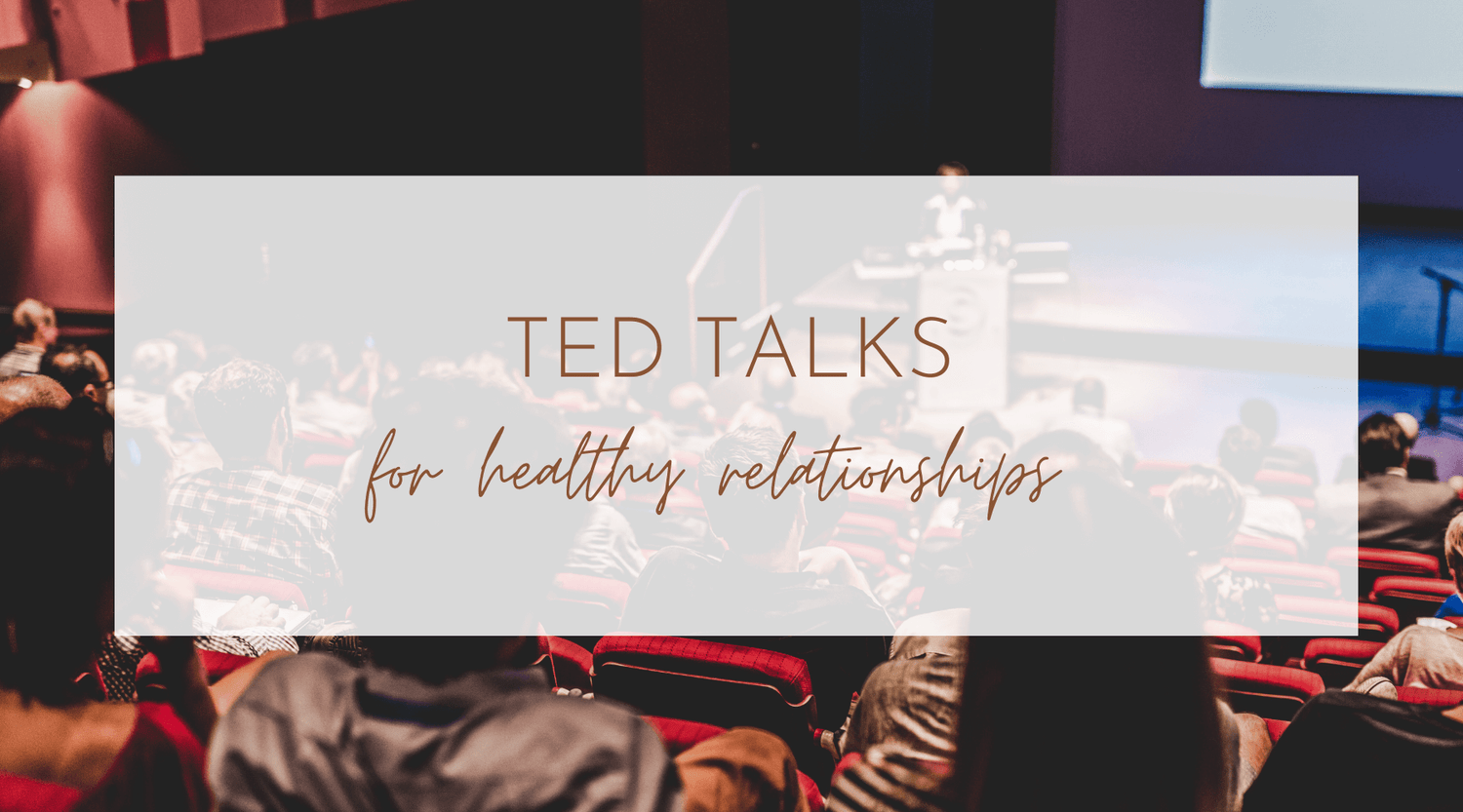 TED Talks for Healthy Relationships: 7 Inspiring Videos – A Twist Of Date